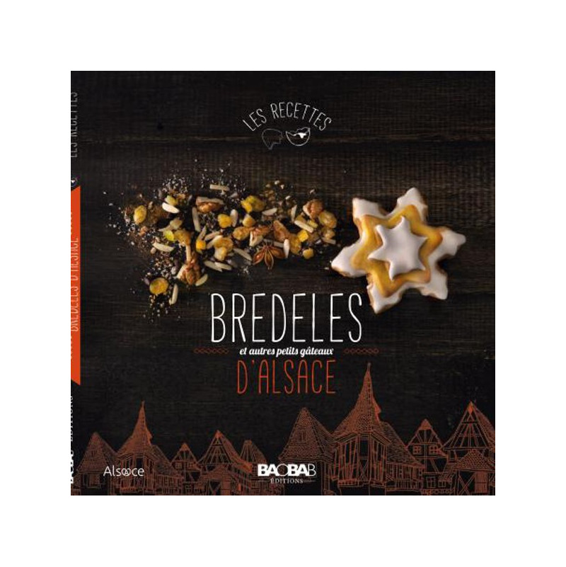 Bredeles et autres petits gâteaux d'Alsace - Livre de recettes bredele
